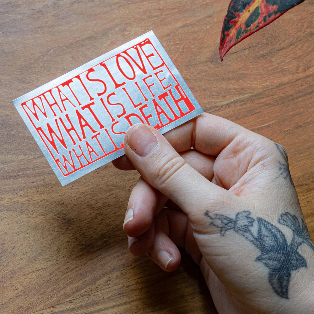 Lily Van Der Stokker: What Is Love What Is Life Sticker – MOCA Store